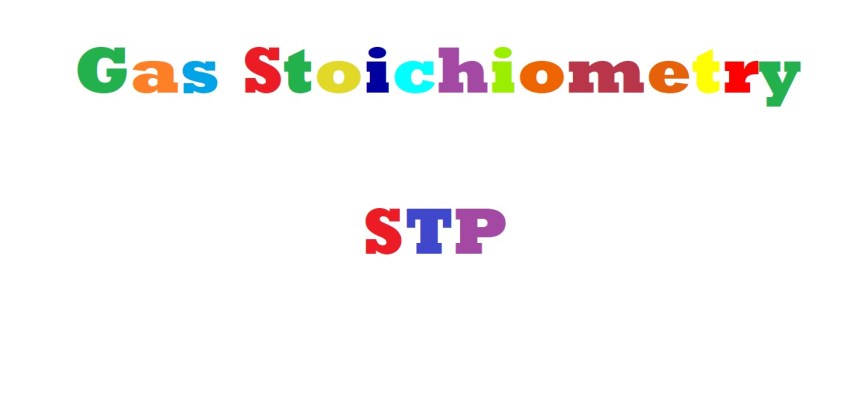 Gas Stoichiometry: STP – Science and Joe